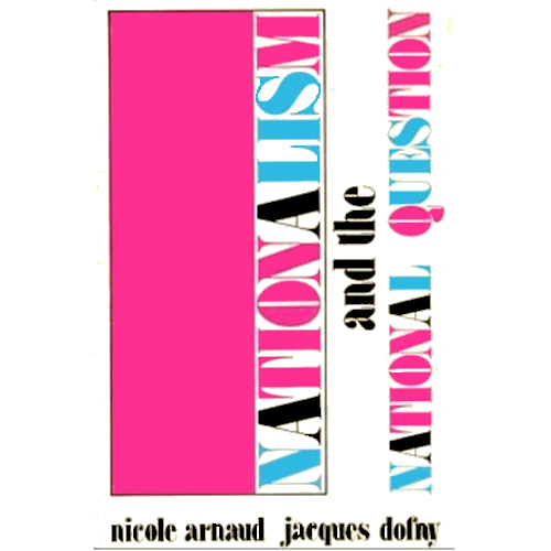 Nationalism and the National Question by Nicole Arnaud and Jacques ...