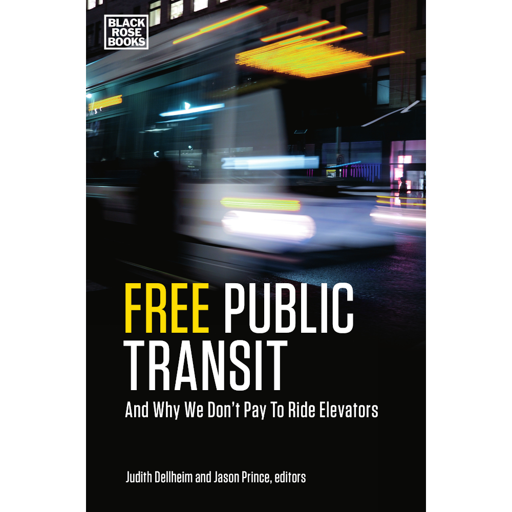 Free Public Transit Edited By Judith Dellheim & Jason Prince – Black ...